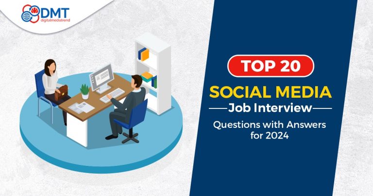 Top 20 Social Media Job Interview Questions with Answers for 2024